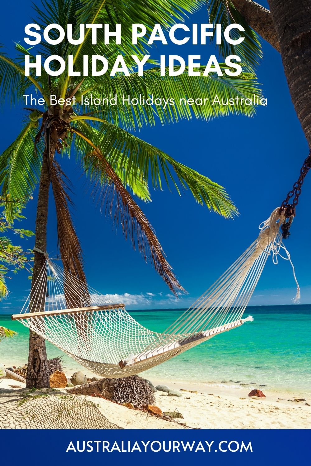 Eight Favourite South Pacific Island Holiday Ideas | Travel Australia ...